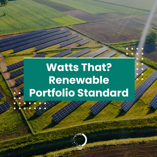 Watts That? Renewable Portfolio Standard - Retail Energy Advancement League